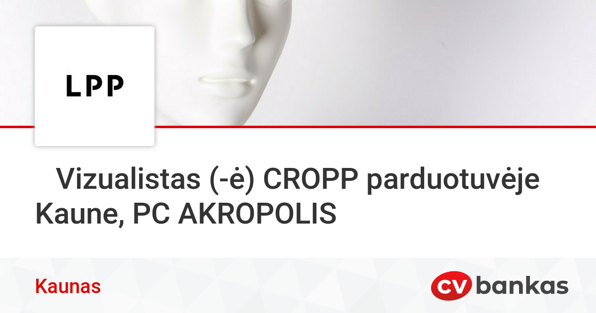 🎀 Vizualistas (-ė) CROPP parduotuvėje Kaune, PC AKROPOLIS 🎀 Kaune, UAB ...