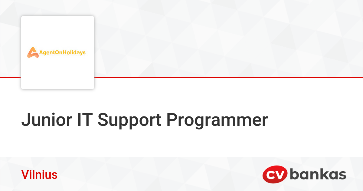 Junior IT Support Programmer Vilnius, Agent On Holidays, UAB | CVbankas.lt