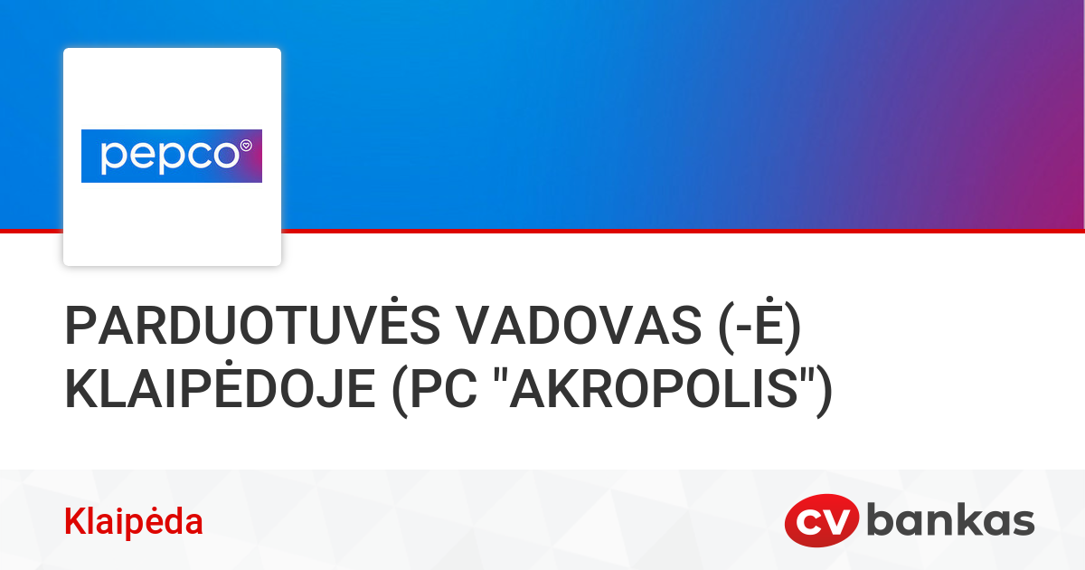 PARDUOTUVĖS VADOVAS (-Ė) KLAIPĖDOJE (PC "AKROPOLIS") Klaipėdoje, UAB ...
