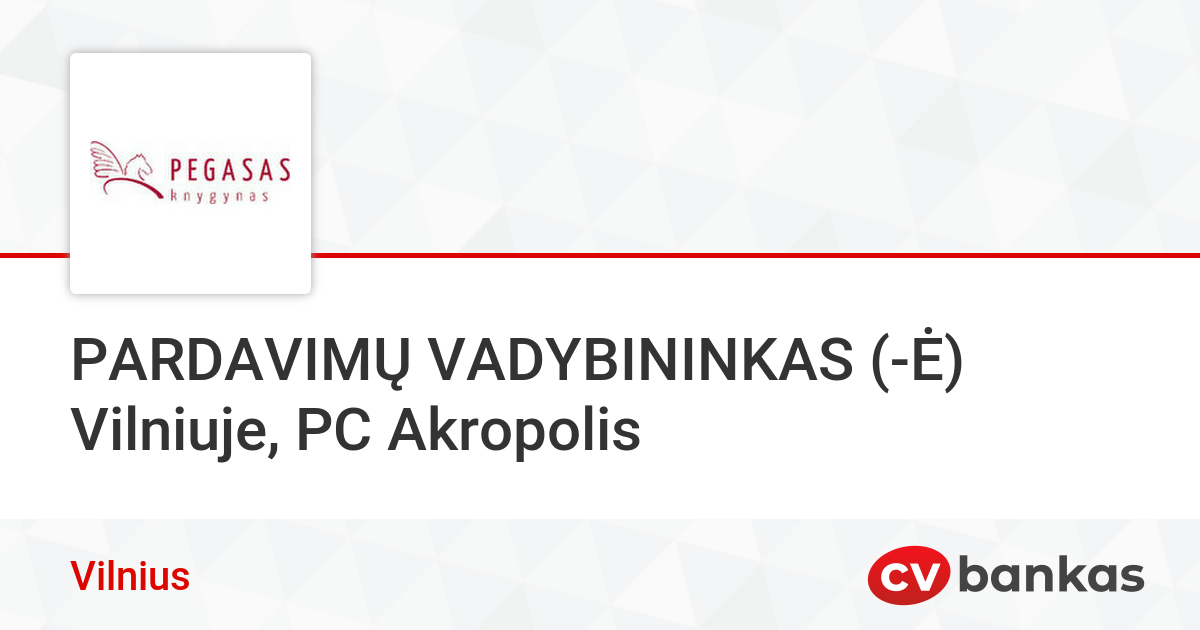 PARDAVIMŲ VADYBININKAS (-Ė) Vilniuje, PC Akropolis Vilniuje, Alma ...