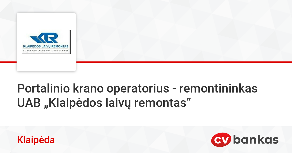 Portalinio krano operatorius - remontininkas UAB „Klaipėdos laivų ...