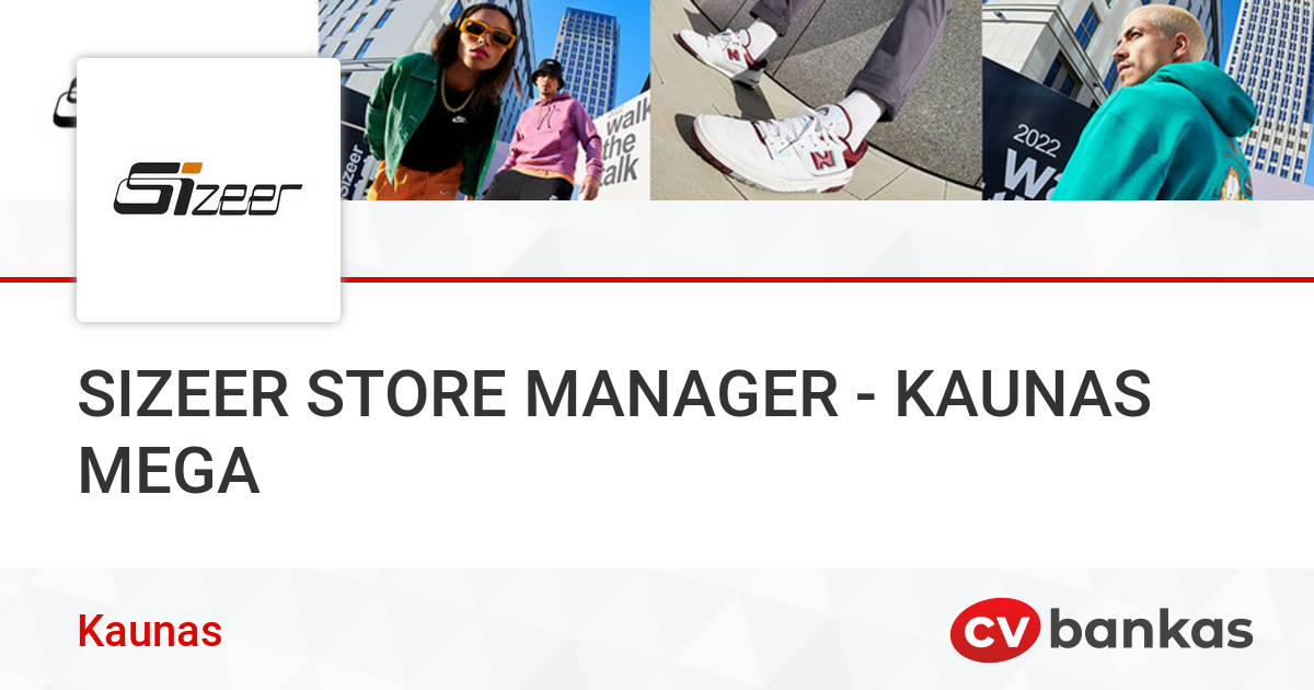 SIZEER STORE MANAGER - KAUNAS MEGA Kaune, UAB „Marketing Investment ...