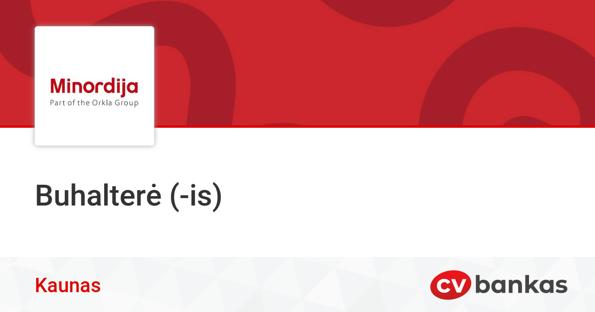 Buhalterė (-is) Kaune, UAB „Minordija“ | CVbankas.lt