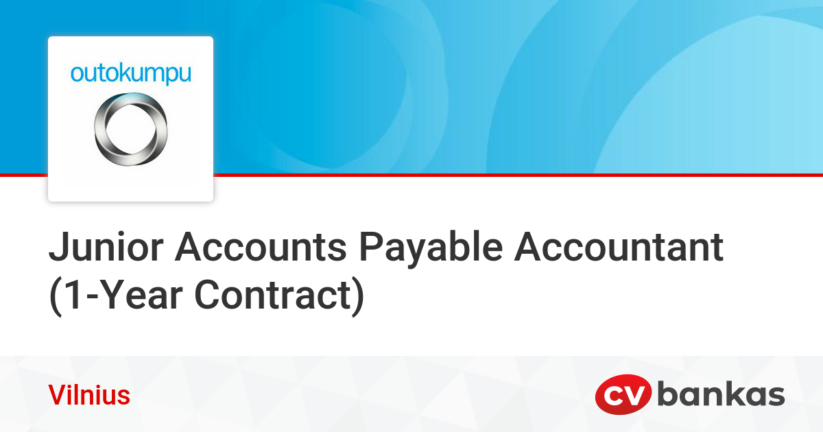 Junior Accounts Payable Accountant (1-Year Contract) Vilnius, UAB „Outokumpu Stainless ...