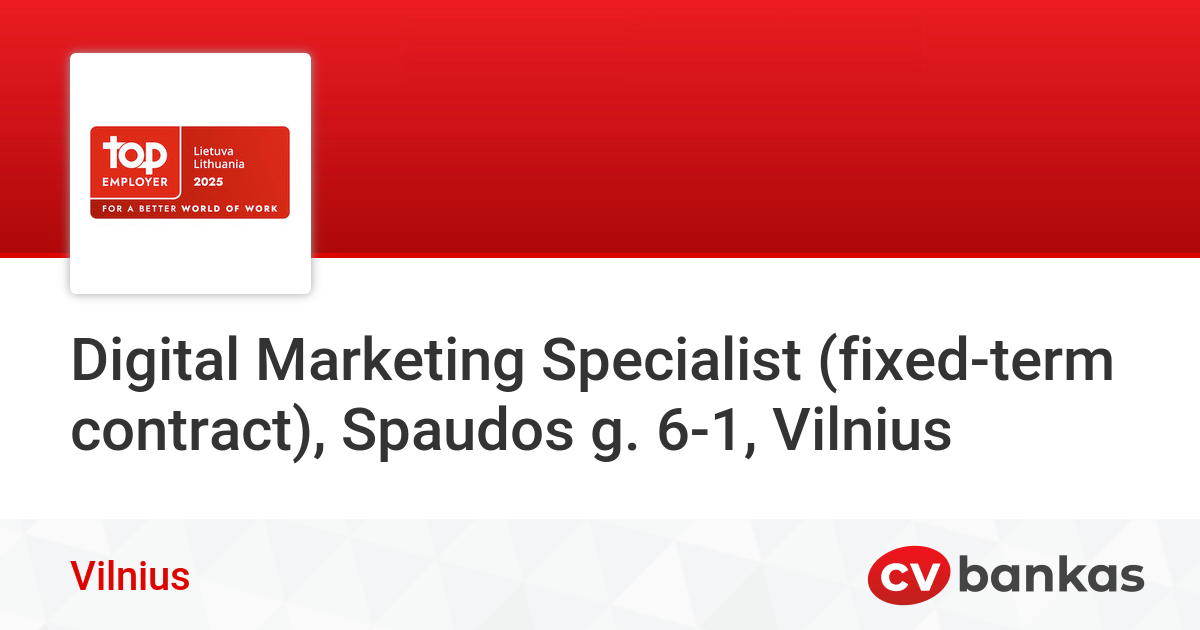Digital Marketing Specialist (fixed-term contract), Spaudos g. 6-1 ...