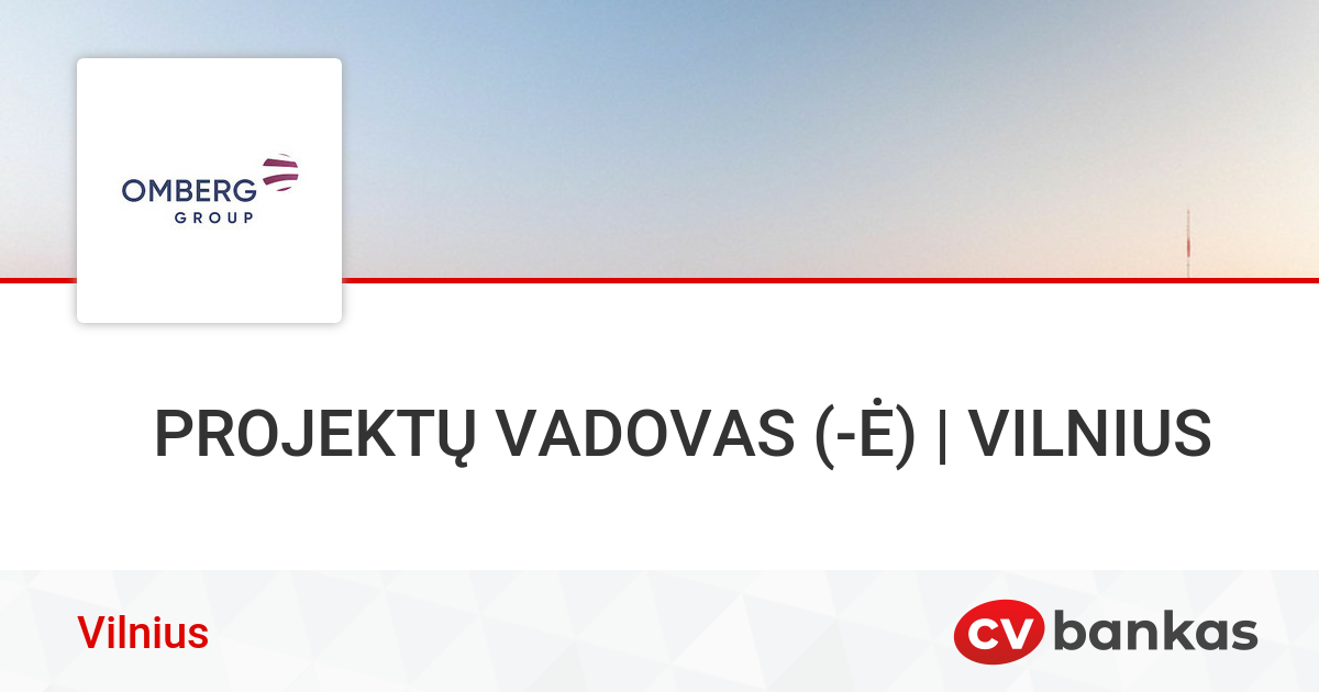 🏗️ PROJEKTŲ VADOVAS (-Ė) | VILNIUS Vilniuje, UAB „Omberg group ...