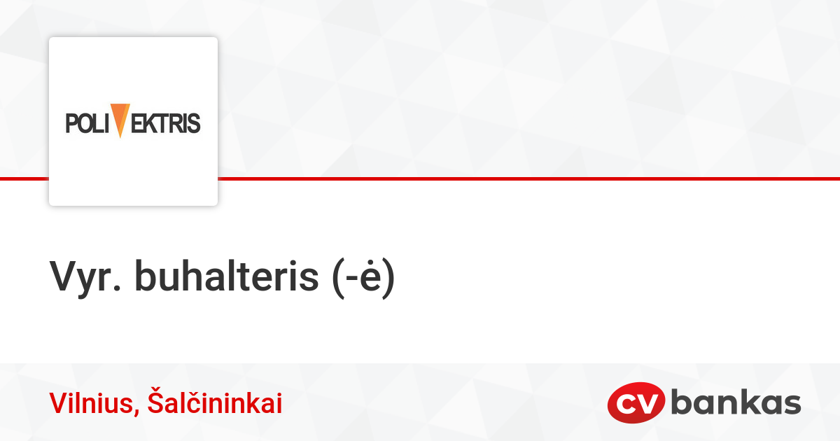 Vyr. buhalteris (-ė) Vilniuje, Šalčininkuose, UAB „POLIVEKTRIS ...