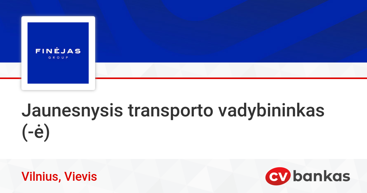 Jaunesnysis transporto vadybininkas (-ė) Vilniuje, Vievyje, UAB „Finėjas“ | CVbankas.lt