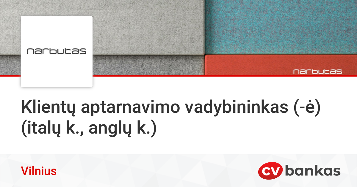 Klientų aptarnavimo vadybininkas (-ė) (italų k., anglų k.) Vilniuje, UAB „Narbutas International ...