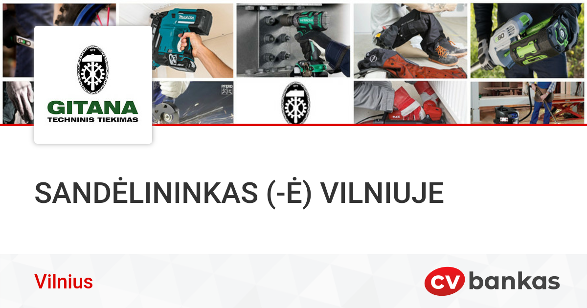 SANDĖLININKAS (-Ė) VILNIUJE Vilniuje, UAB „Gitana“ | CVbankas.lt
