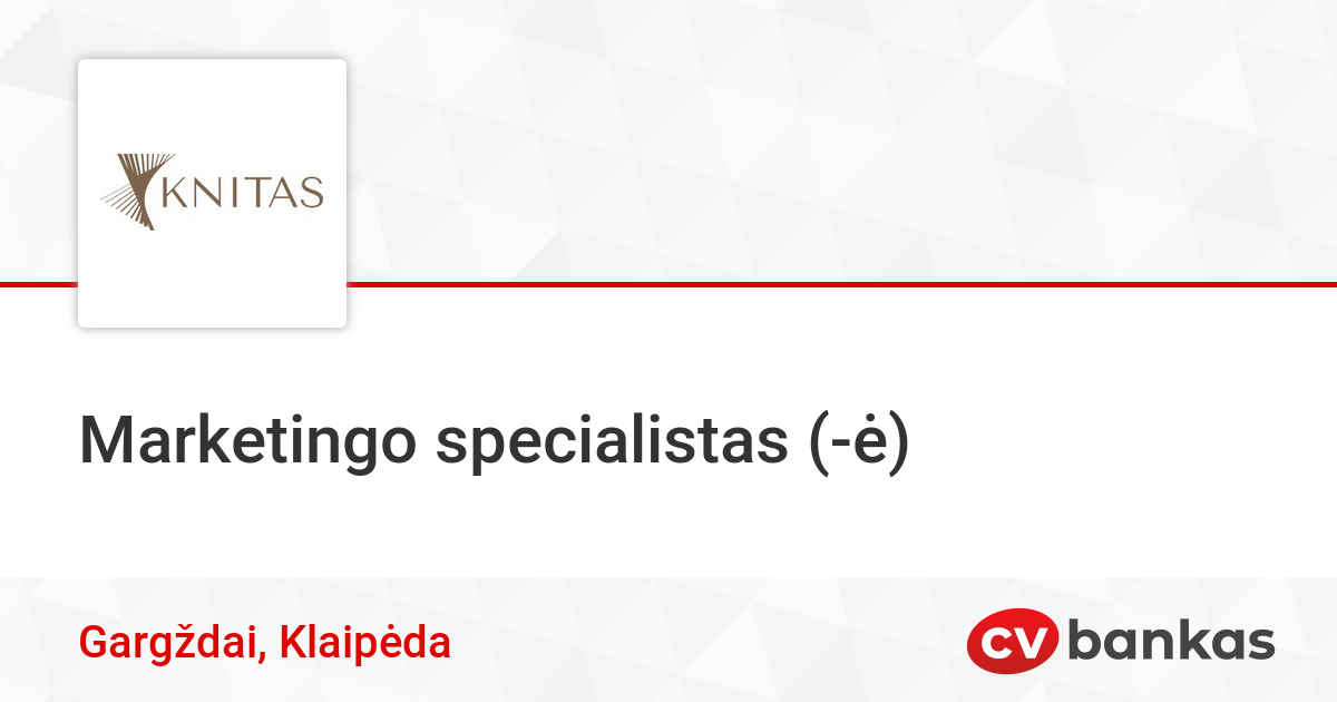 Marketingo specialistas (-ė) Gargžduose, Klaipėdoje, UAB „Knitas ...