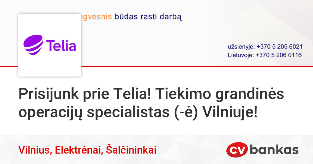 Prisijunk prie Telia! Tiekimo grandinės operacijų specialistas (-ė) Vilniuje! Vilniuje ...