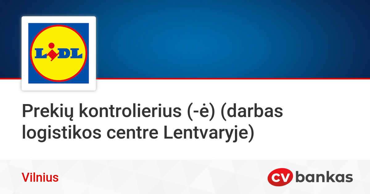Prekių kontrolierius (-ė) (darbas logistikos centre Lentvaryje ...
