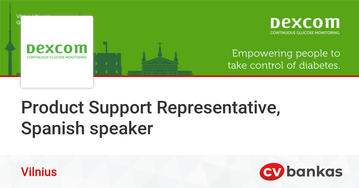 Product Support Representative, Spanish speaker Vilnius, DexCom ...