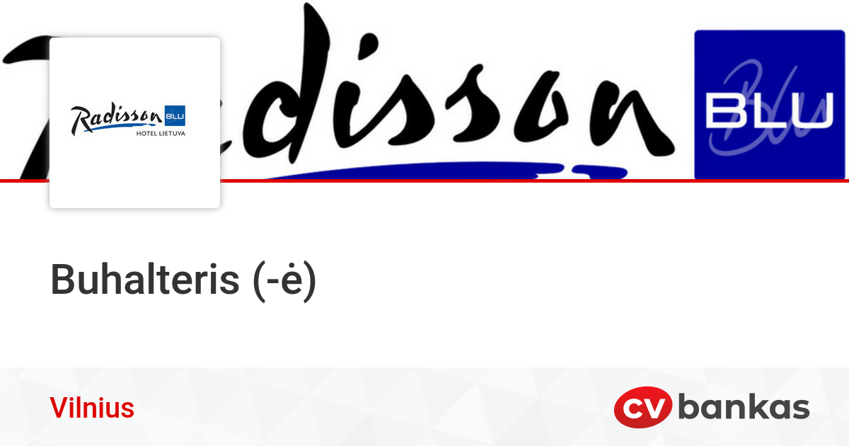 Buhalteris (-ė) Vilniuje, Lietuva Viešbutis, UAB Radisson Blu Hotel ...