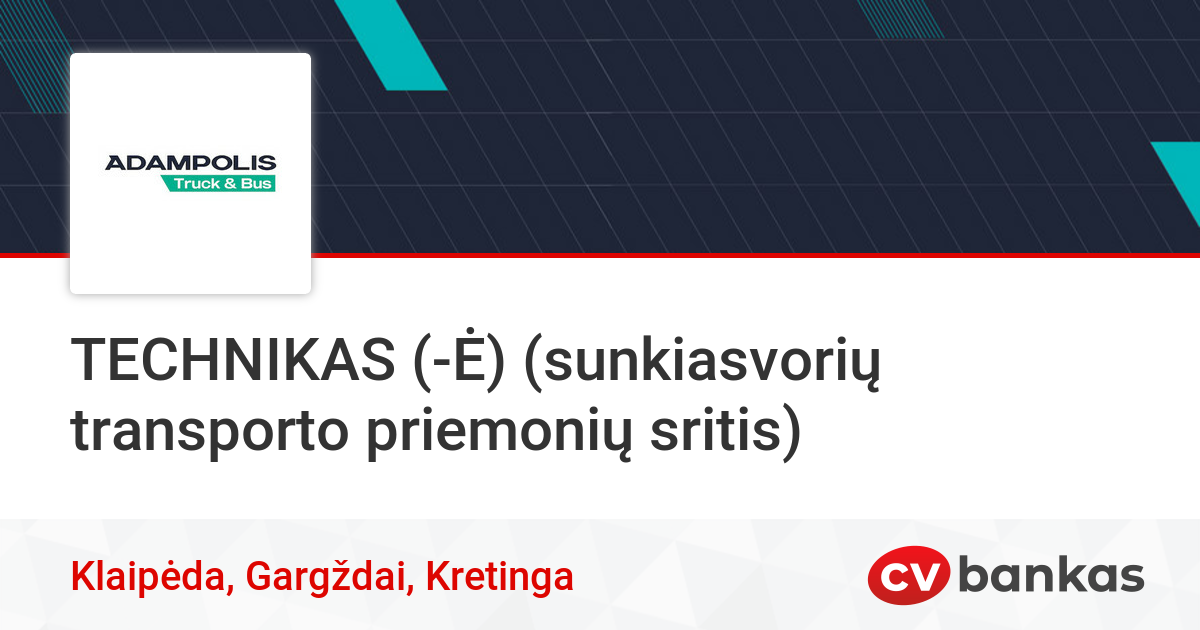 TECHNIKAS (-Ė) (sunkiasvorių transporto priemonių sritis) Klaipėdoje, Gargžduose, Kretingoje ...