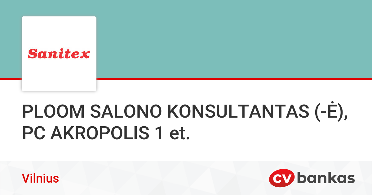 PLOOM SALONO KONSULTANTAS (-Ė), PC AKROPOLIS 1 et. Vilniuje, Sanitex ...