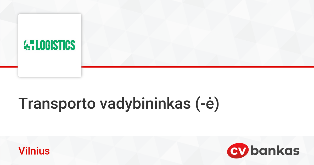 Transporto vadybininkas (-ė) Vilniuje, AT logistics, UAB | CVbankas.lt