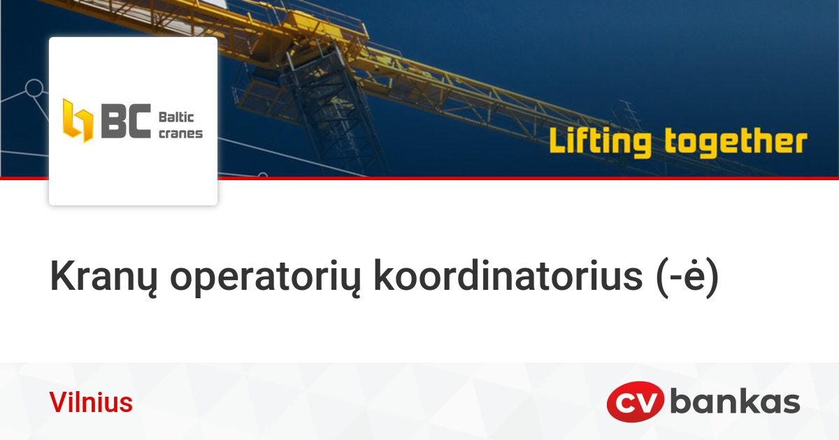 Kranų operatorių koordinatorius (-ė) Vilniuje, UAB Baltic Cranes ...