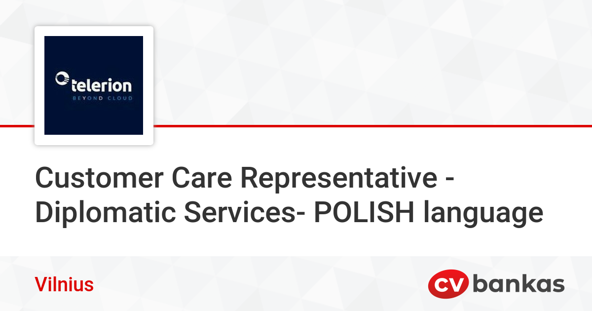 Customer Care Representative - Diplomatic Services- POLISH language ...