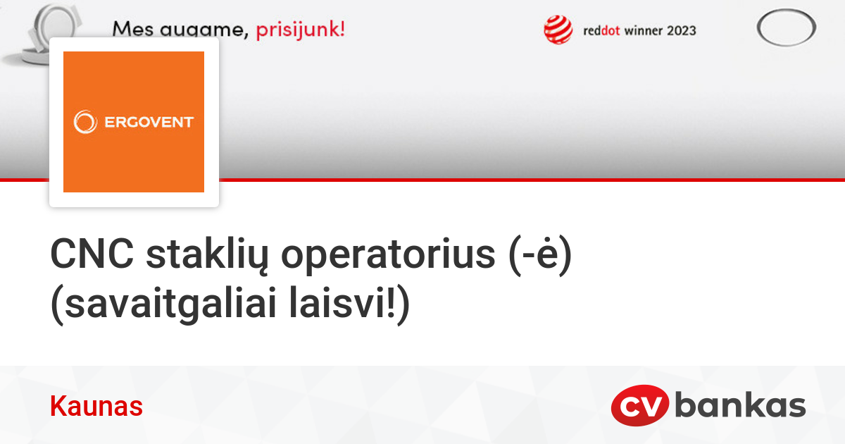 CNC staklių operatorius (-ė) (savaitgaliai laisvi!) Kaune, UAB ...