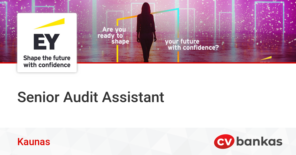 Senior Audit Assistant Kaunas, EY | CVbankas.lt