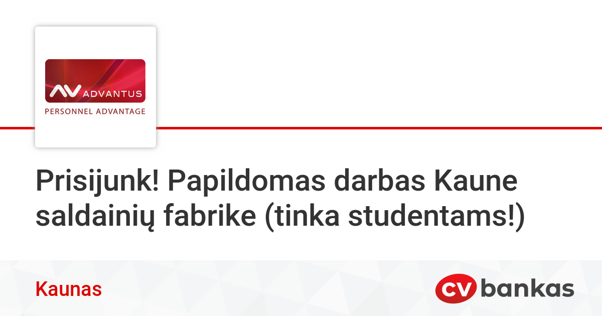 Prisijunk! Papildomas darbas Kaune saldainių fabrike (tinka studentams ...