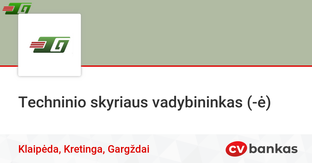 Techninio skyriaus vadybininkas (-ė) Klaipėdoje, Kretingoje, Gargžduose, UAB Gricius logistics ...