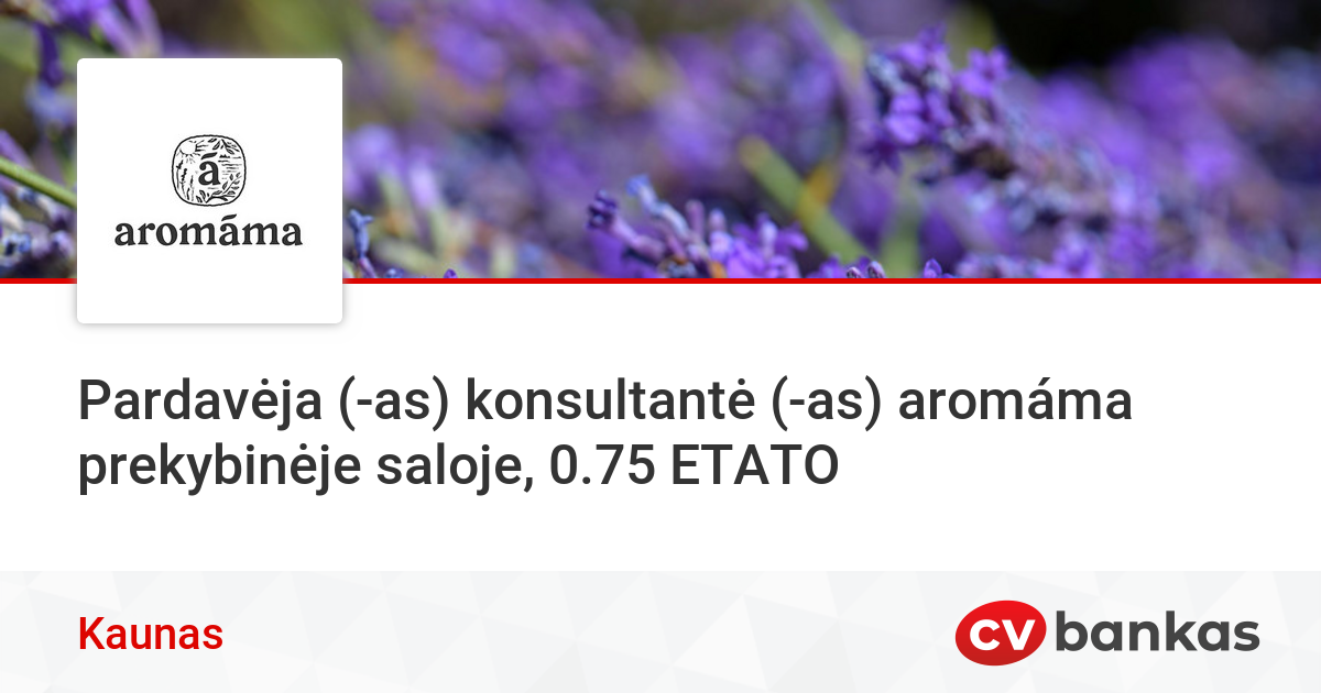 Pardavėja (-as) konsultantė (-as) aromáma prekybinėje saloje, 0.75 ...