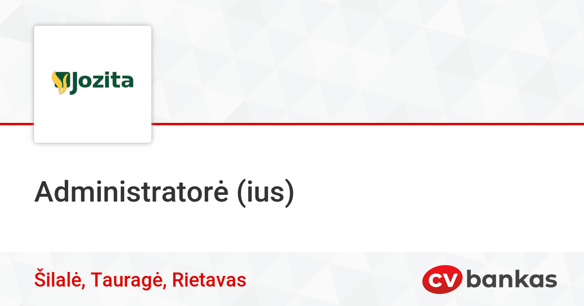 Administratorė (ius) Šilalėje, Tauragėje, Rietave, UAB „Jozita ...