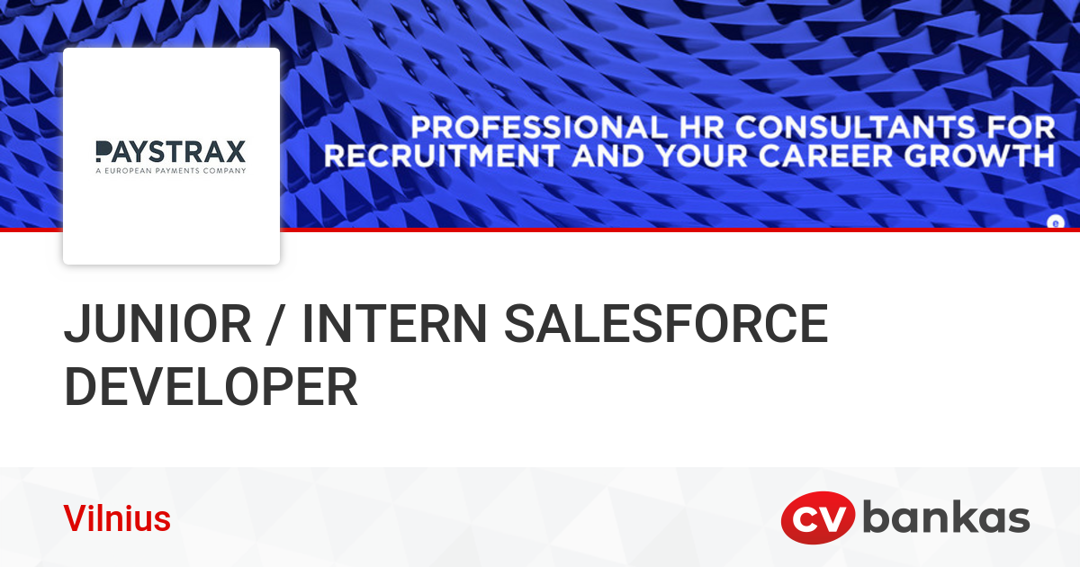 JUNIOR / INTERN SALESFORCE DEVELOPER Vilnius, UAB Emplonet | CVbankas.lt