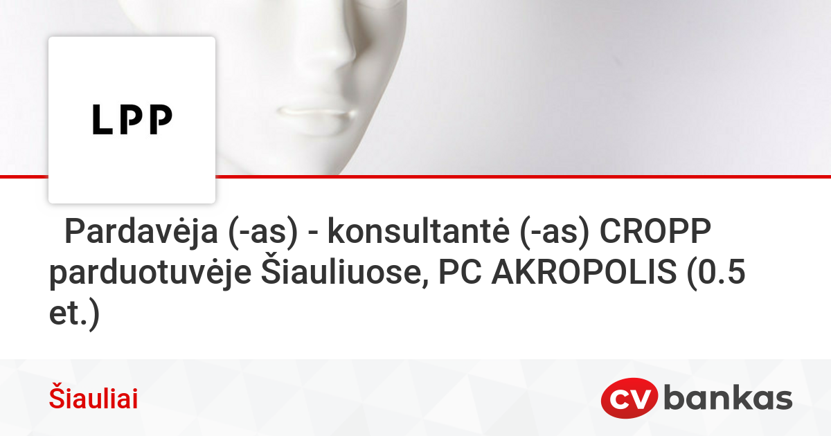 Pardavėja (-as) - konsultantė (-as) CROPP parduotuvėje Šiauliuose, PC ...