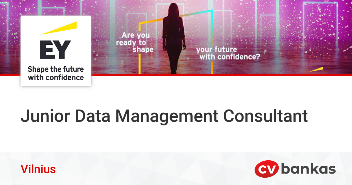 Junior Data Management Consultant Vilnius, EY | CVbankas.lt
