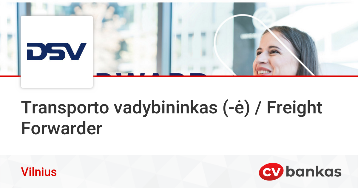 Transporto vadybininkas (-ė) / Freight Forwarder Vilniuje, DSV Lithuania UAB | CVbankas.lt