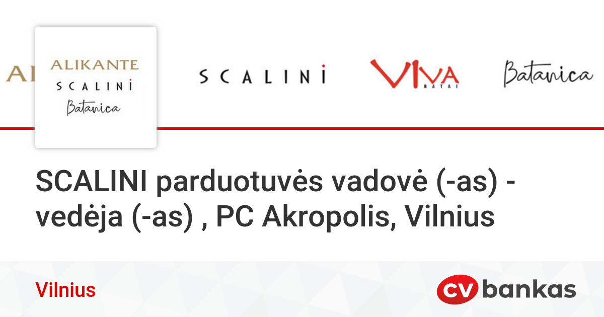 SCALINI parduotuvės vadovė (-as) - vedėja (-as) , PC Akropolis, Vilnius ...