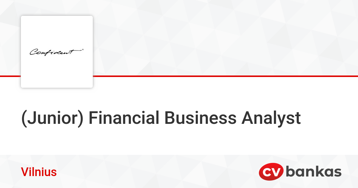 (Junior) Financial Business Analyst Vilnius, Confident | CVbankas.lt