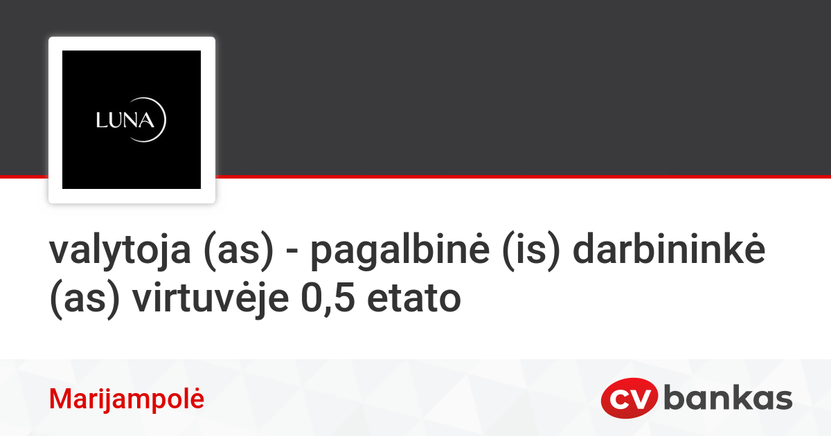 Valytoja (-as) - pagalbinė (-is) darbininkė (-as) virtuvėje 0,5 etato ...