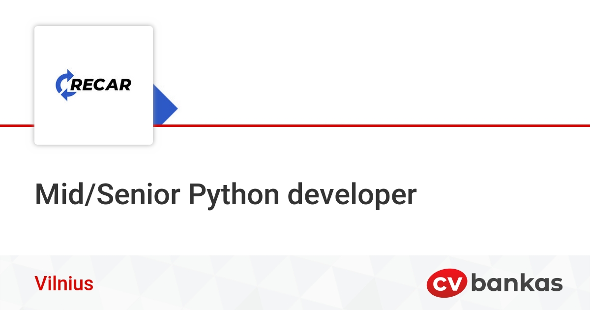 Mid/Senior Python developer Vilnius, UAB „Recaras“ | CVbankas.lt