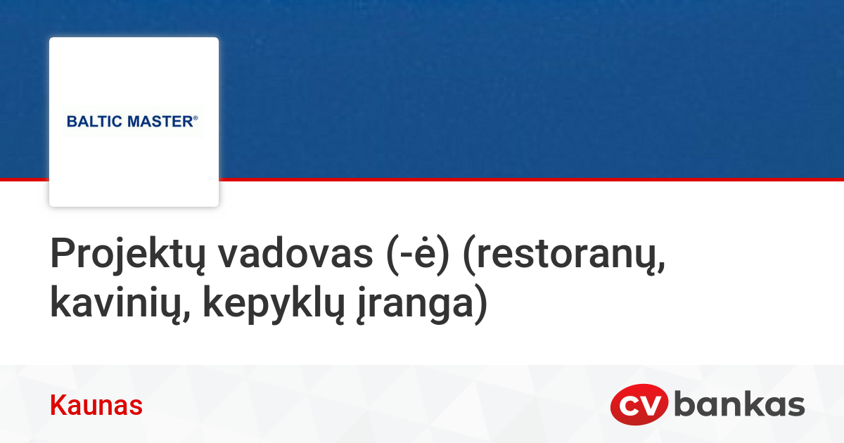 Projektų vadovas (-ė) (restoranų, kavinių, kepyklų įranga) Kaune, UAB ...