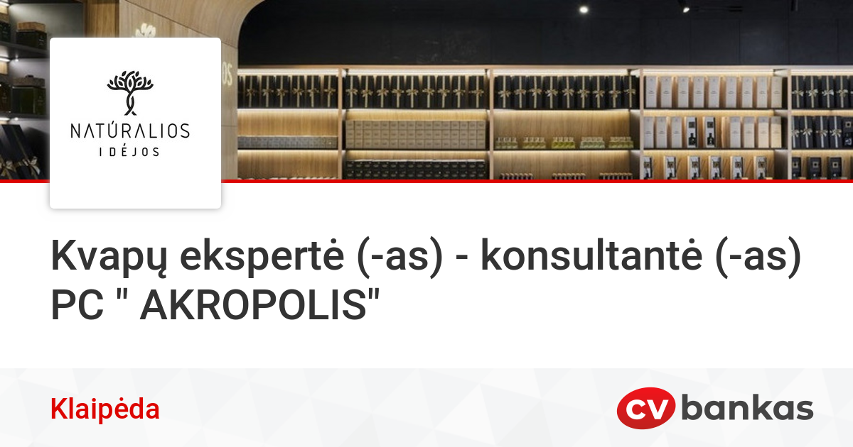 Kvapų ekspertė (-as) - konsultantė (-as) PC " AKROPOLIS" Klaipėdoje ...