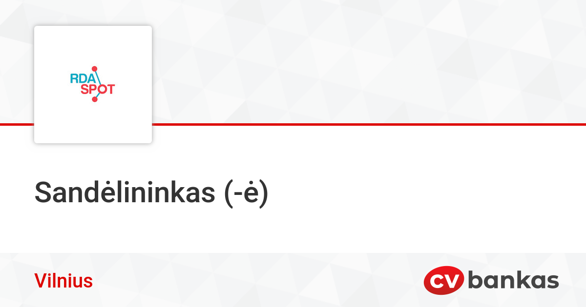 Sandėlininkas (-ė) Vilniuje, UAB „RDA SPOT“ | CVbankas.lt