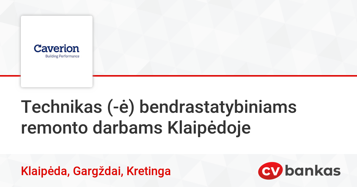 Technikas (-ė) bendrastatybiniams remonto darbams Klaipėdoje Klaipėdoje ...