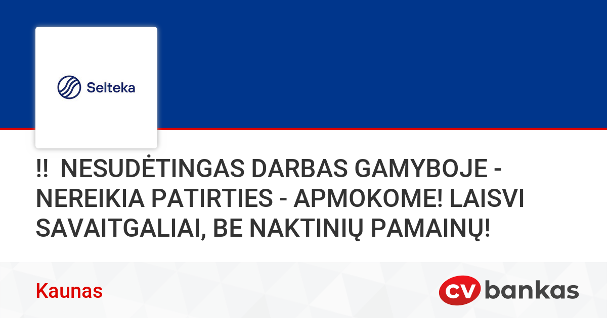 ‼️NESUDĖTINGAS DARBAS GAMYBOJE - NEREIKIA PATIRTIES - APMOKOME! LAISVI ...