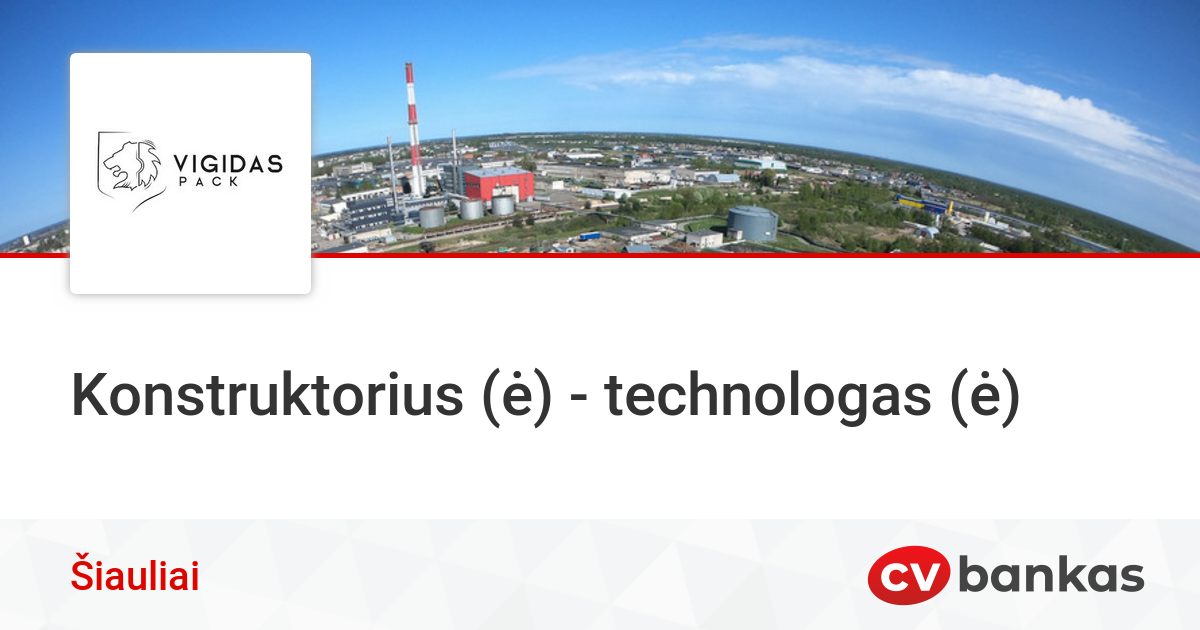 Konstruktorius (-ė) - technologas (-ė) Šiauliuose, UAB „VIGIDAS PACK ...
