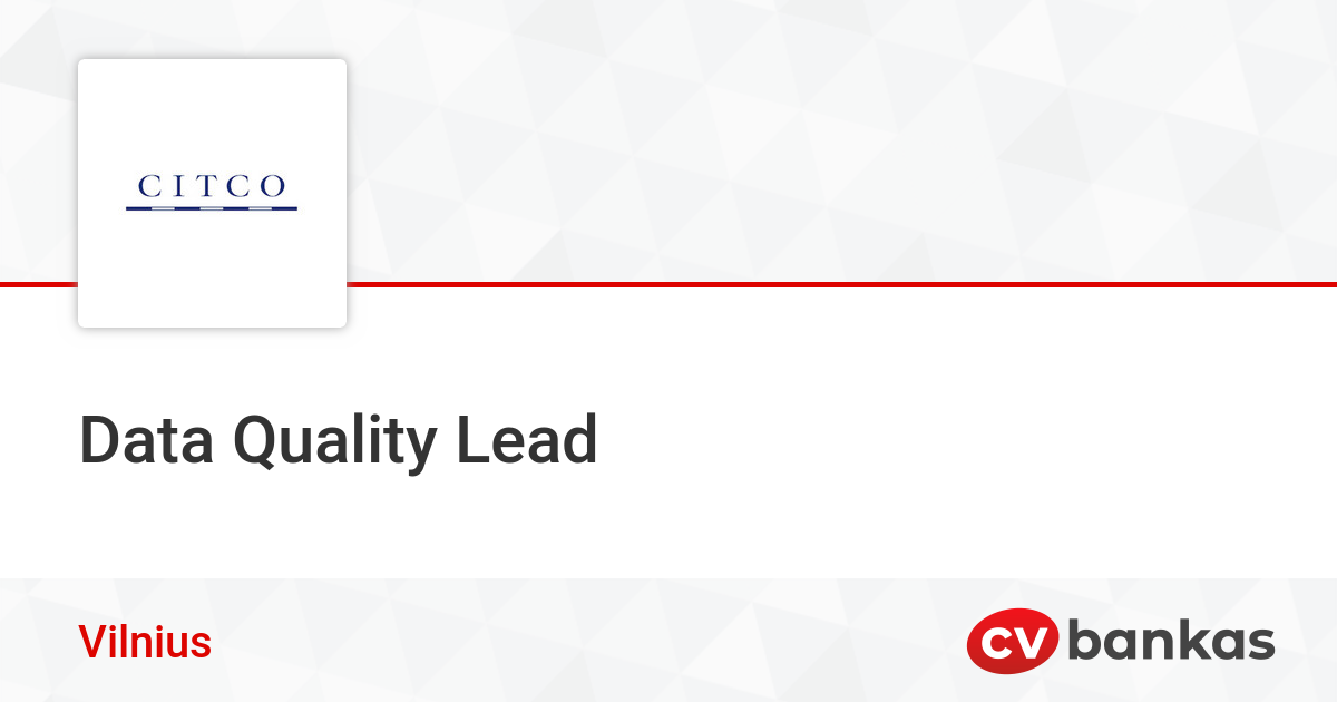 Data Quality Lead Vilnius, Citco Group of Companies | CVbankas.lt
