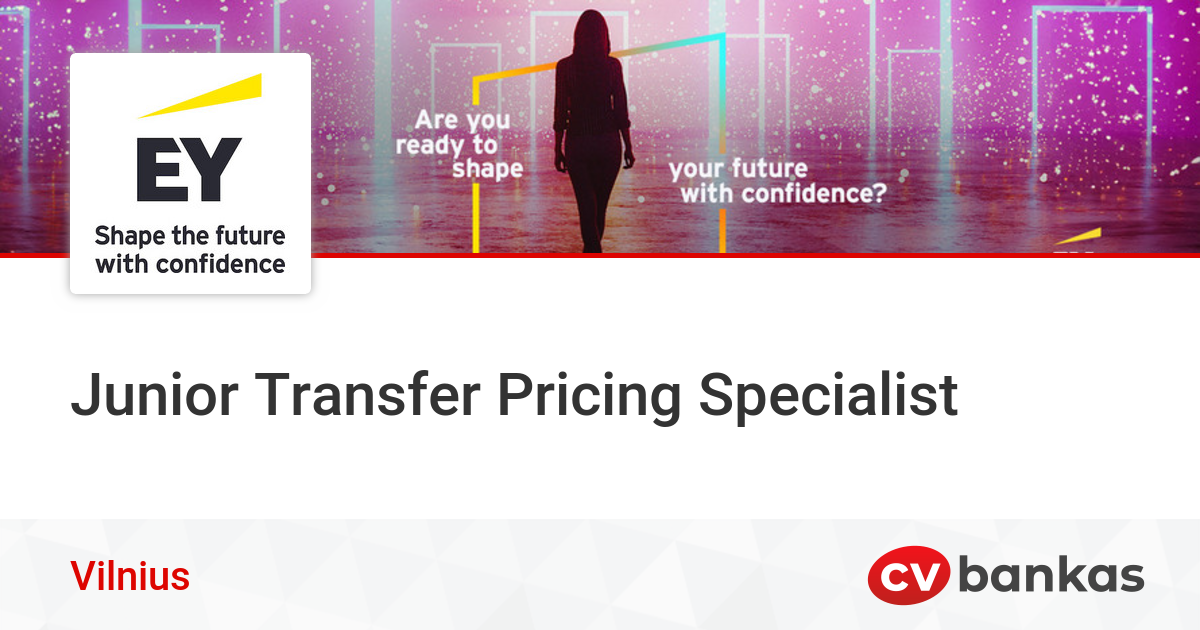 Junior Transfer Pricing Specialist Vilnius, EY | CVbankas.lt