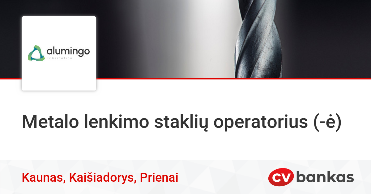 Metalo lenkimo staklių operatorius (-ė) Kaune, Kaišiadoryse, Prienuose ...