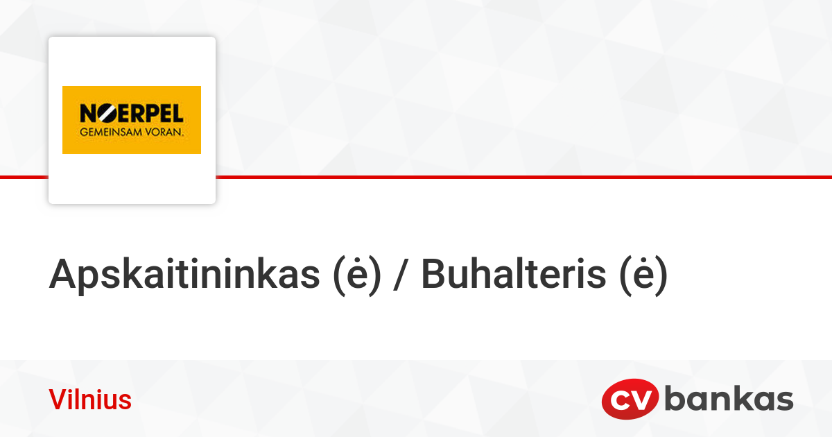 Apskaitininkas (-ė) / Buhalteris (-ė) Vilniuje, Noerpel Baltic, UAB ...
