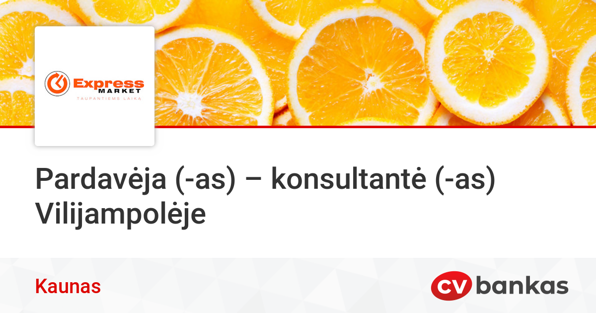 Pardavėja (-as) – konsultantė (-as) Vilijampolėje Kaune, UAB „KILMINĖ ...