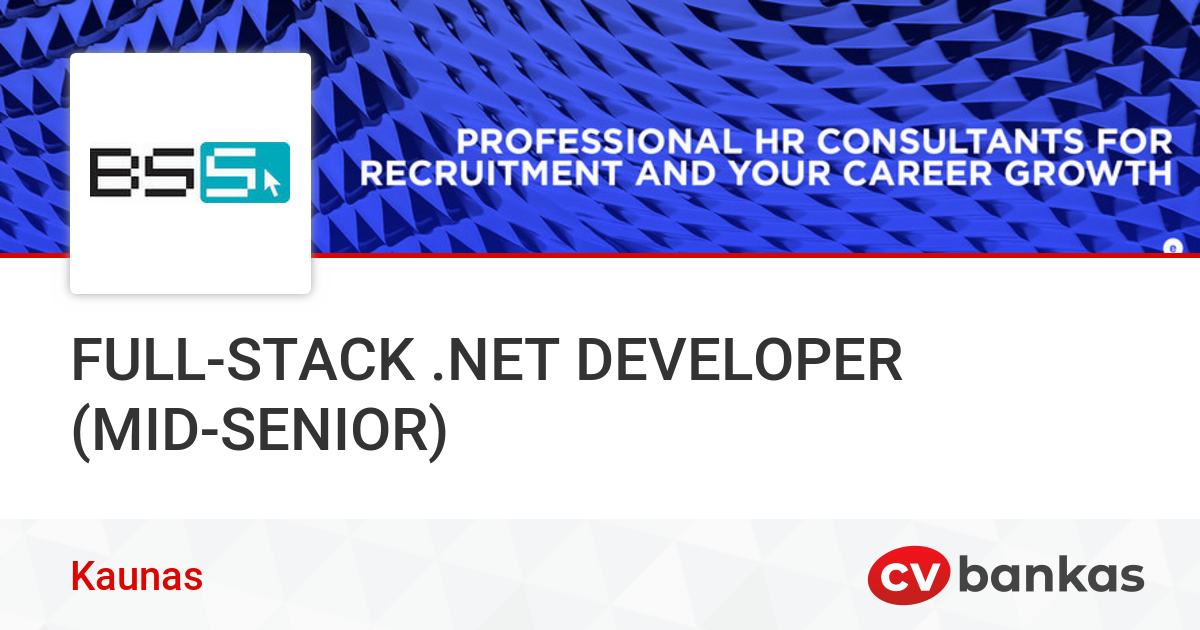FULL-STACK .NET DEVELOPER (MID-SENIOR) Kaune, UAB Emplonet | CVbankas.lt